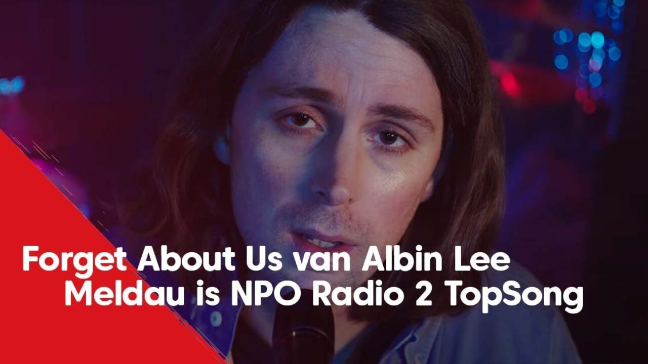 Albin Lee Meldau pakt TopSong met Forget About Us | NPO Radio 2