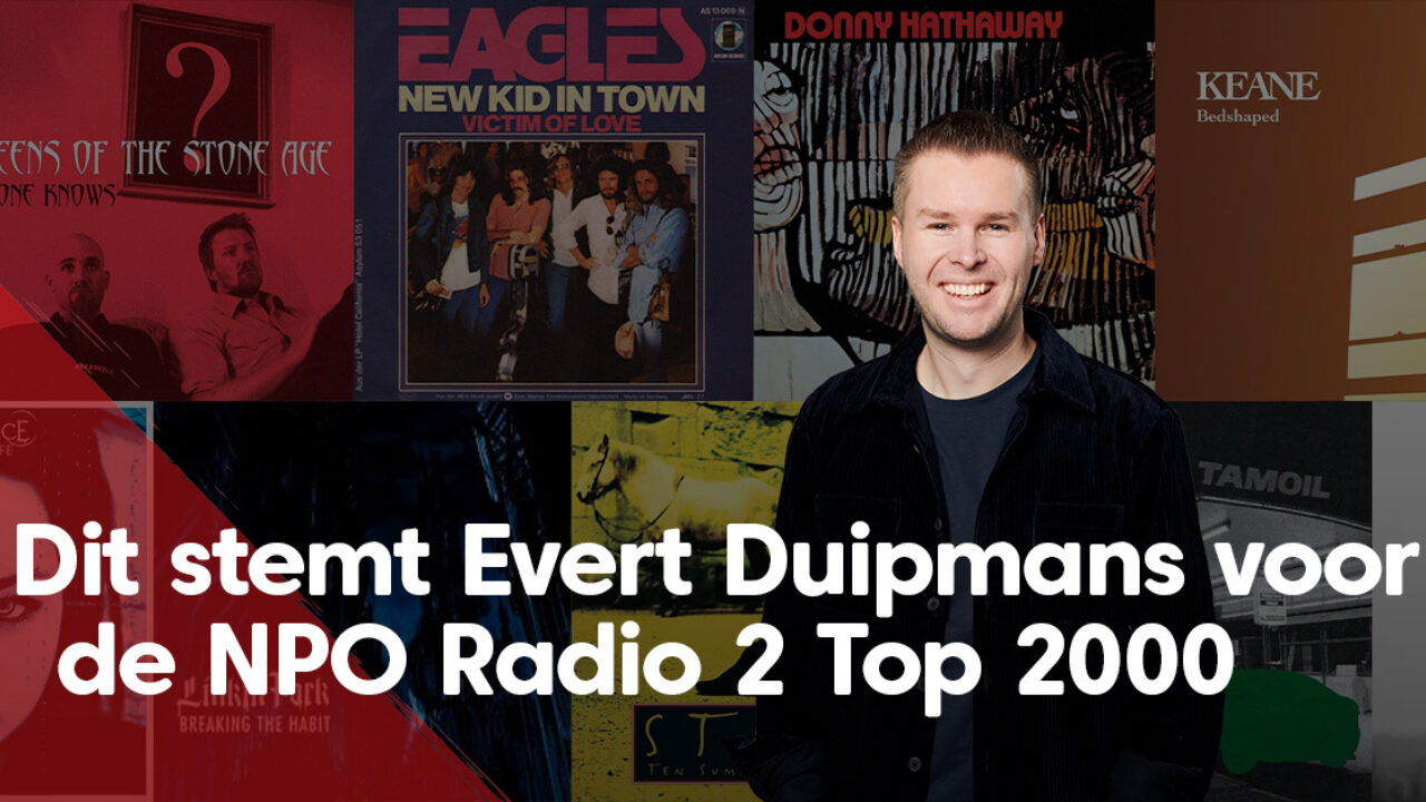 Dit is de NPO Radio 2 Top 2000 stemlijst van Evert Duipmans