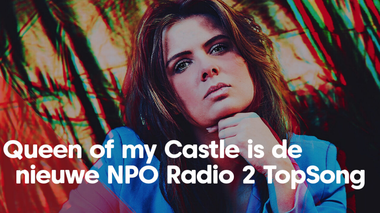 Mell VF’s Queen of my Castle gekroond tot NPO Radio 2 TopSong