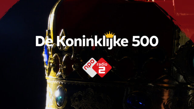 Luister van maandag 21 april t/m vrijdag 25 april naar De Koninklijke 500 | NPO Radio 2