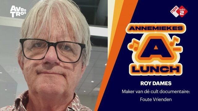 Roy Dames, maker van de cult documentaire: Foute Vrienden | NPO Radio 2