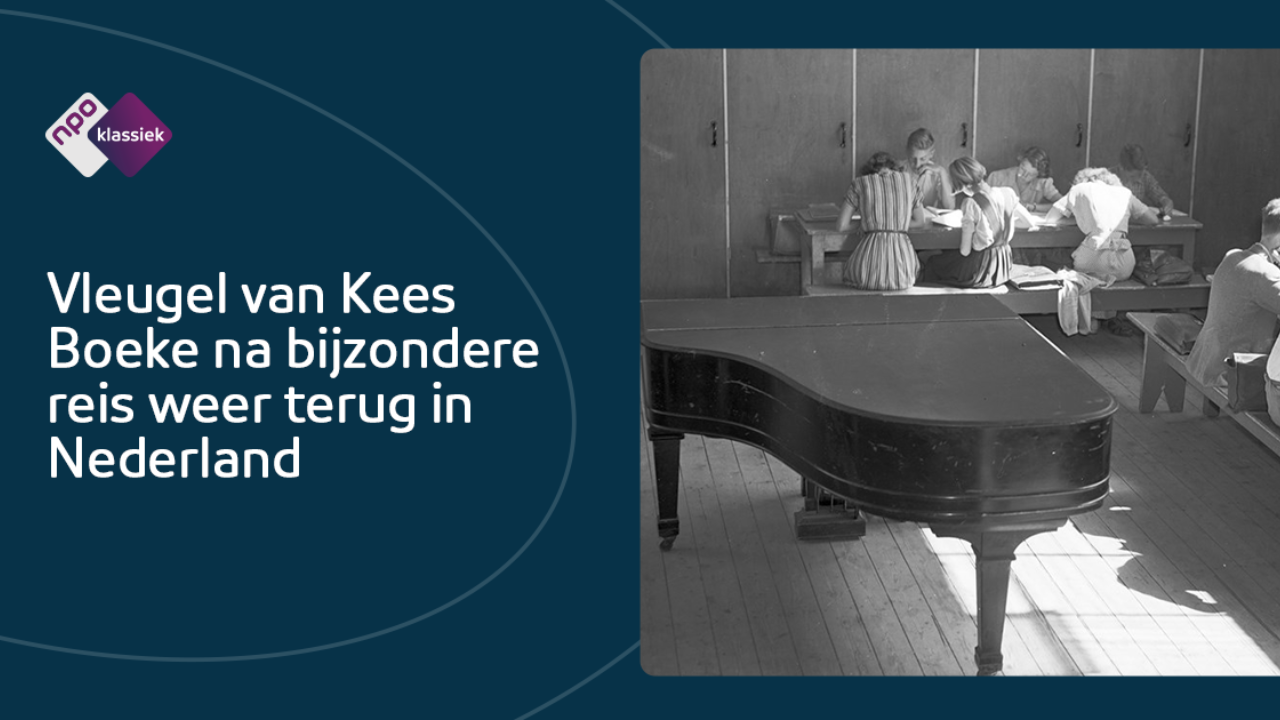 Bijzondere vleugel en boodschap Kees Boeke weer tot leven | NPO Klassiek