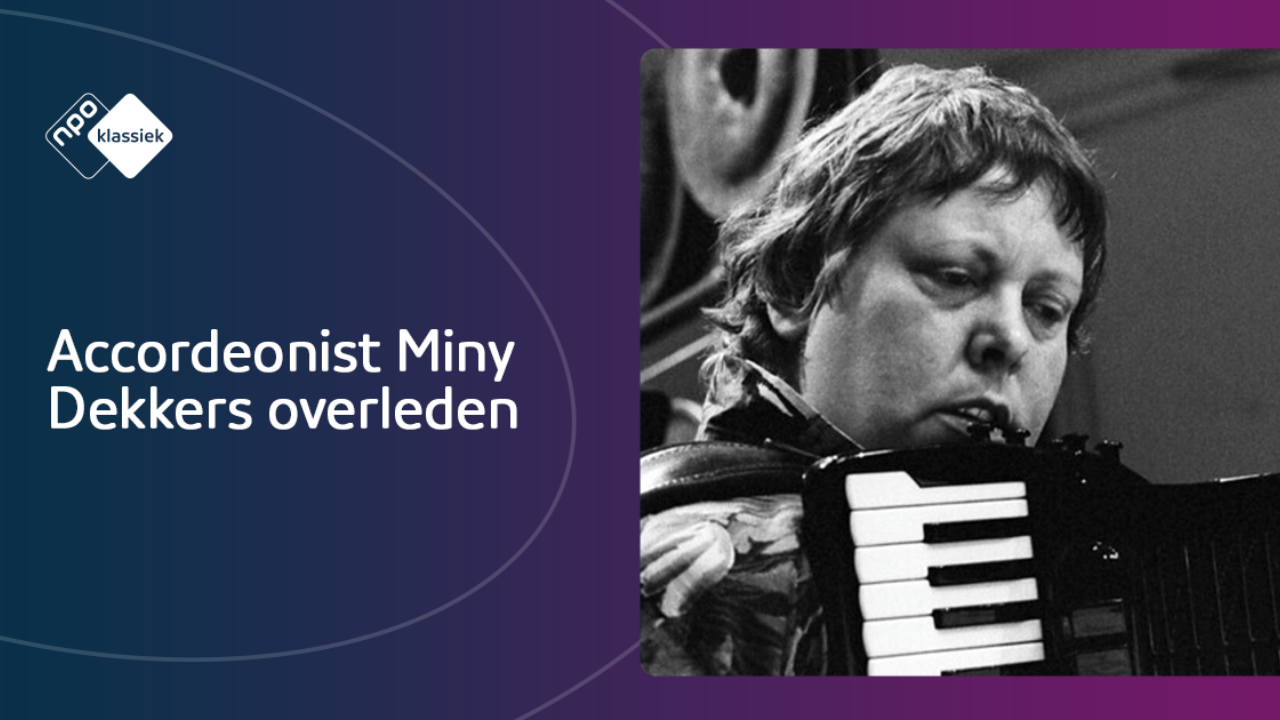Accordeonist Miny Dekkers overleden | NPO Klassiek