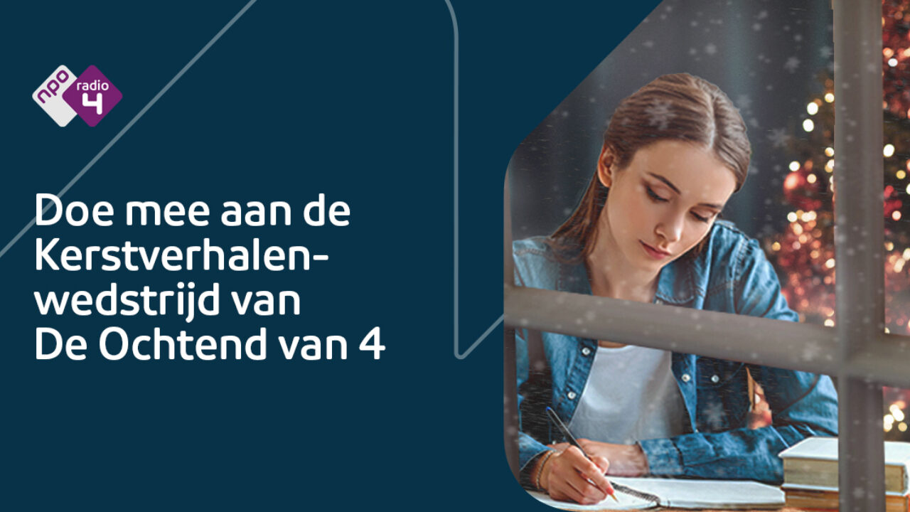 Doe mee aan de Kerstverhalenwedstrijd van De Ochtend van 4 | NPO Radio 4 | NPO Klassiek
