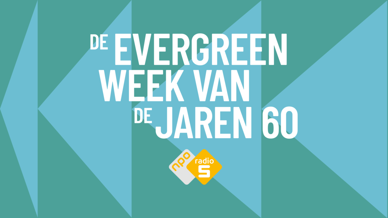 17-23 februari: Evergreen Week van de Jaren 60 | NPO Radio 5 | NPO Radio 5